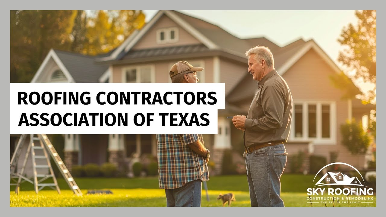 Roofing Contractors Association of Texas - Sky Roofing Construction ...