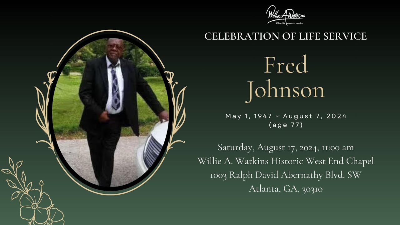 Celebrating The Life & Legacy of Fred Johnson - YouTube
