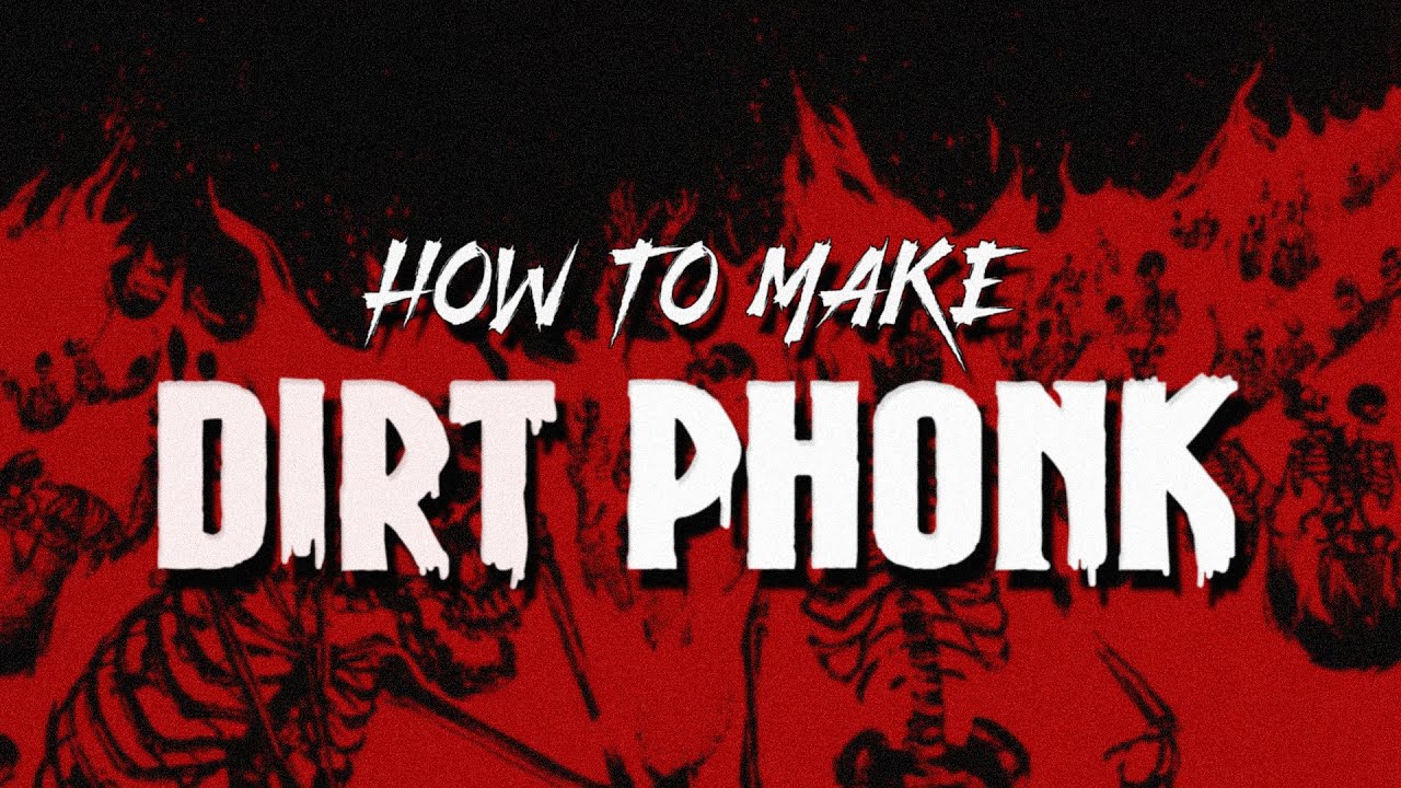 How to make DIRT PHONK - YouTube