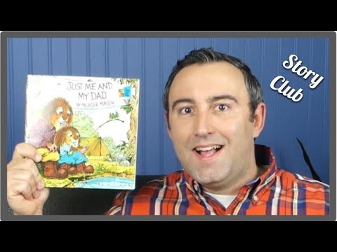 Read Aloud Story Time: JUST ME AND MY DAD by Mercer Mayer - YouTube