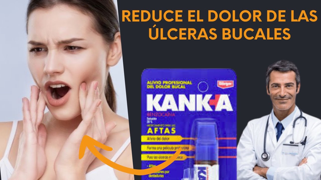 💊KANKA, EFECTIVA para Tratamiento de AFTAS, ABRASIONES y Ulceraciones ...