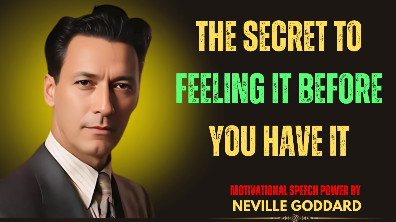The Secret to Feeling it Before You Have it || Best Motivational Speech ...