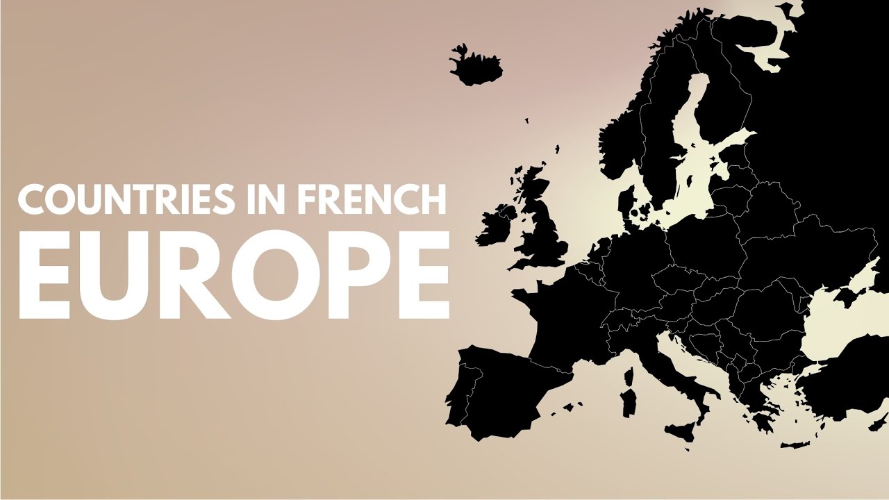 Learn the names of countries in French: EUROPE (English to French ...