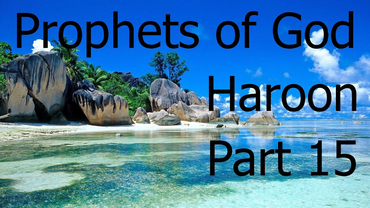 Prophets of God - haroon - Part.15 - YouTube