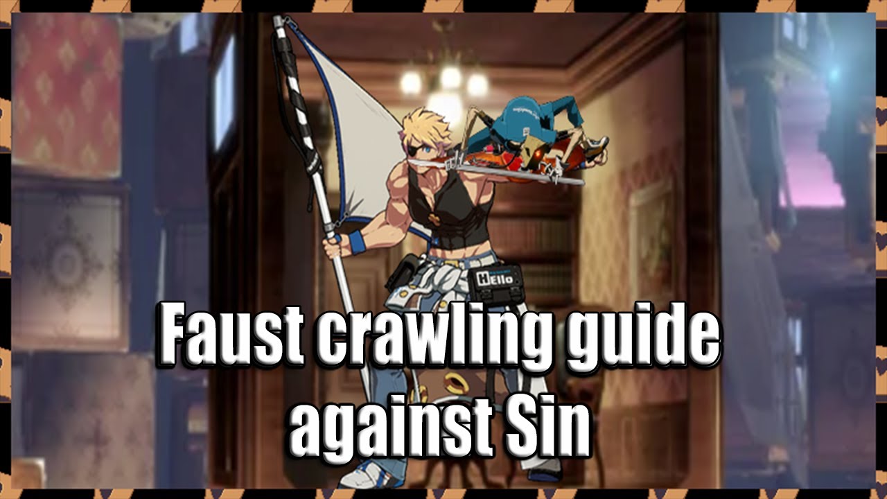 【GGST】FAUST CRAWLING IN MY SIN - YouTube