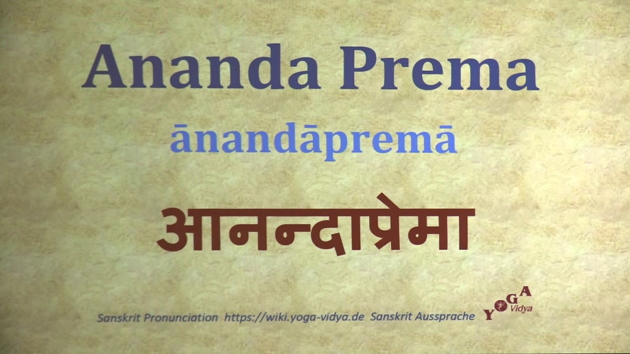 Ananda Prema आनन्दाप्रेमा ānandāpremā Sanskrit Pronunciation - YouTube