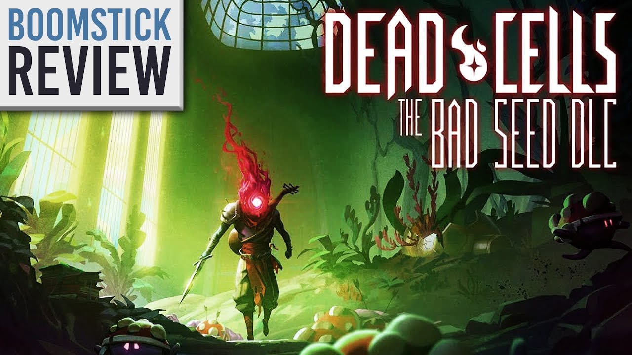 Dead Cells Revisited In 2020 + The Bad Seed DLC: FULL REVIEW ...