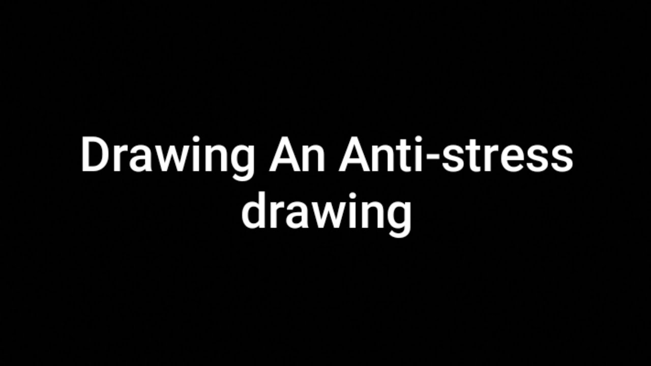 Drawing Anti-stress drawing - YouTube