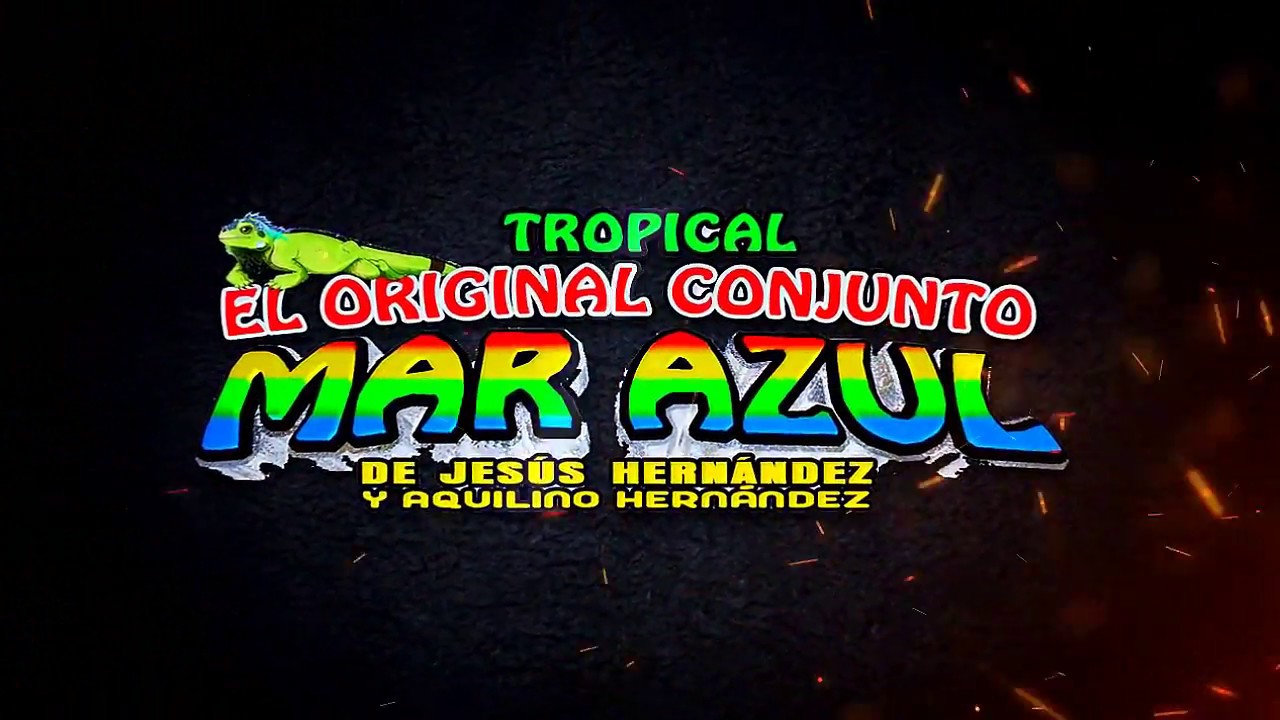Video Presentacion El Original Conjunto Mar Azul De Jesús Hernandez ...