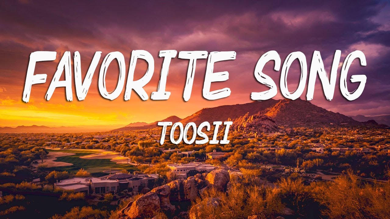 Toosii - Favorite Song (Lyrics) - YouTube