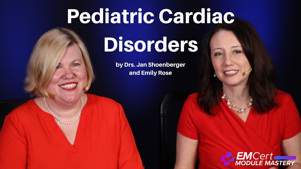 Pediatric Cardiac Disorders | (MyEMCert) EMCert Module Mastery - YouTube