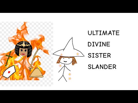 The ULTIMATE Divine Sister SLANDER