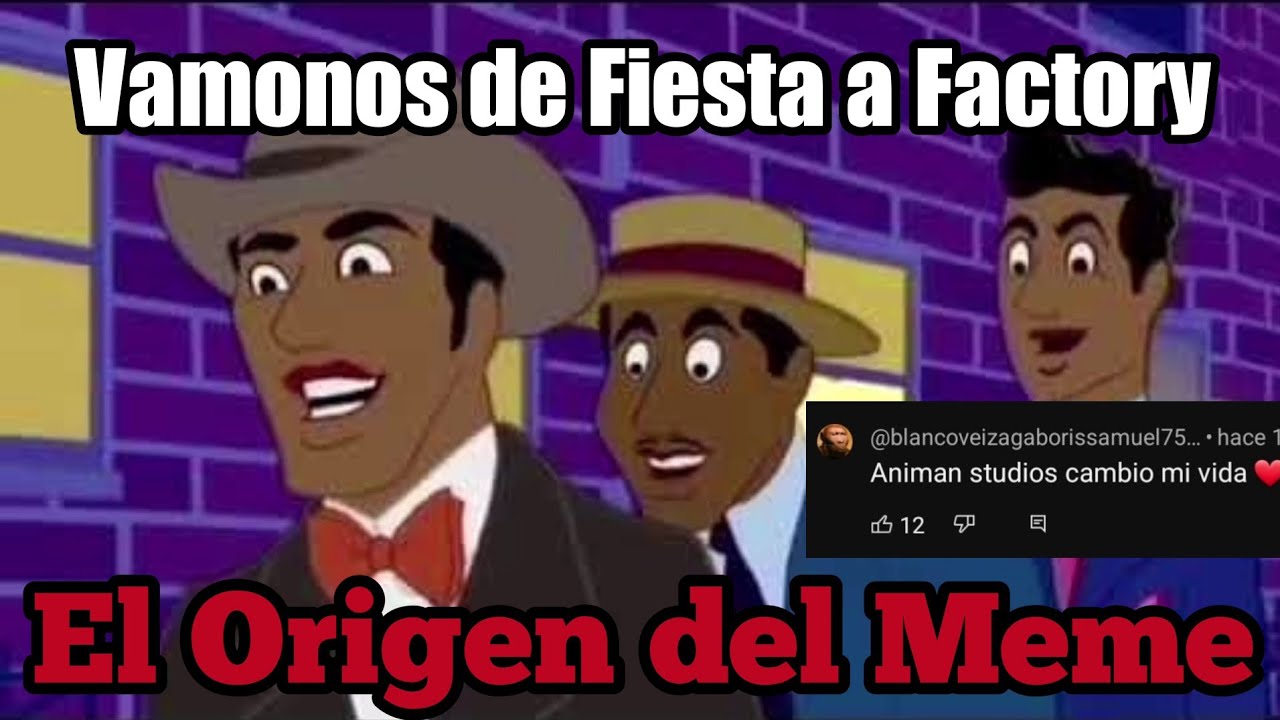 Vamonos De Fiesta A Factory El Origen Del Meme YouTube vamonos-de-fiesta-a-factory-el-origen-del-meme-youtube