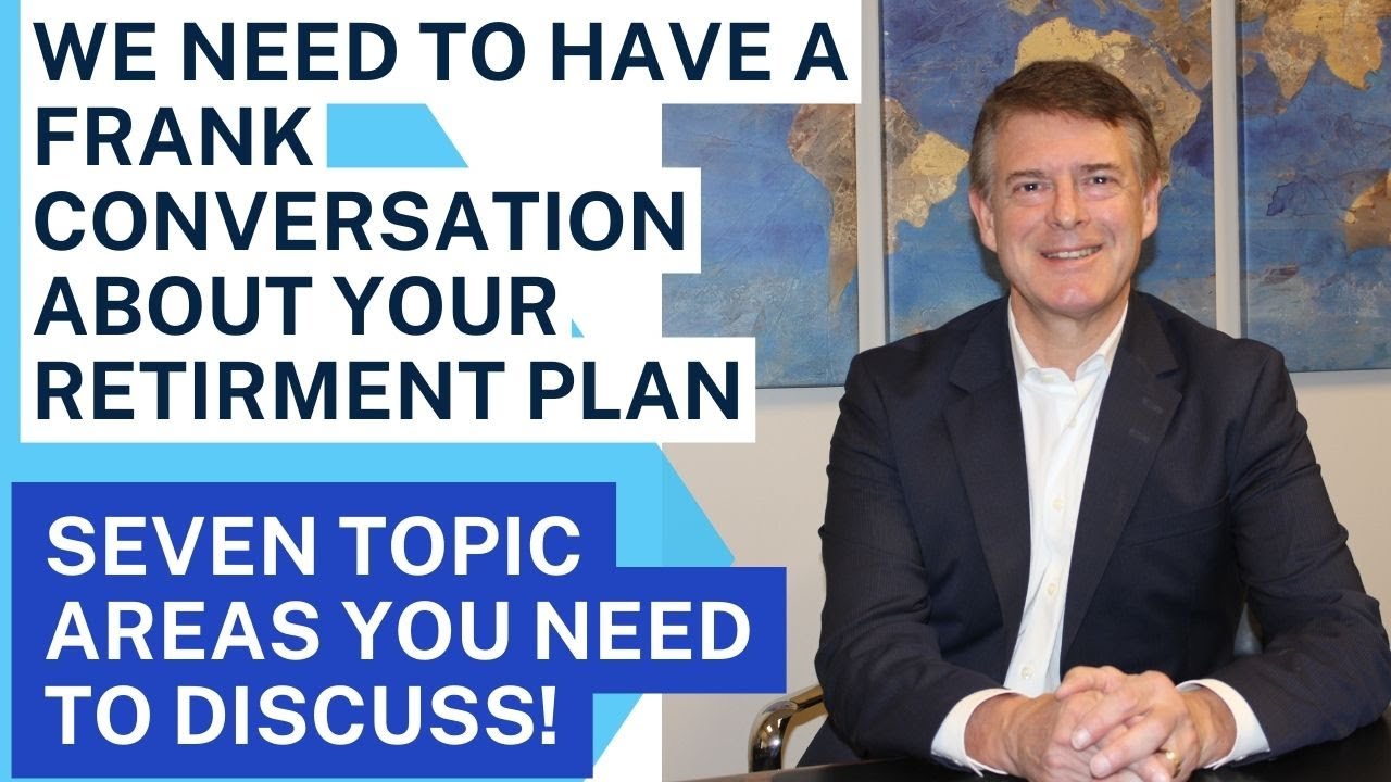 Can We Have A Frank Conversation About Your Retirement Plan? Seven ...