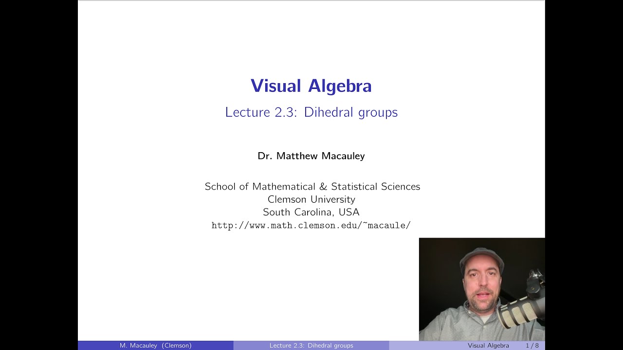 Visual Algebra, Lecture 2.3: Dihedral groups - YouTube