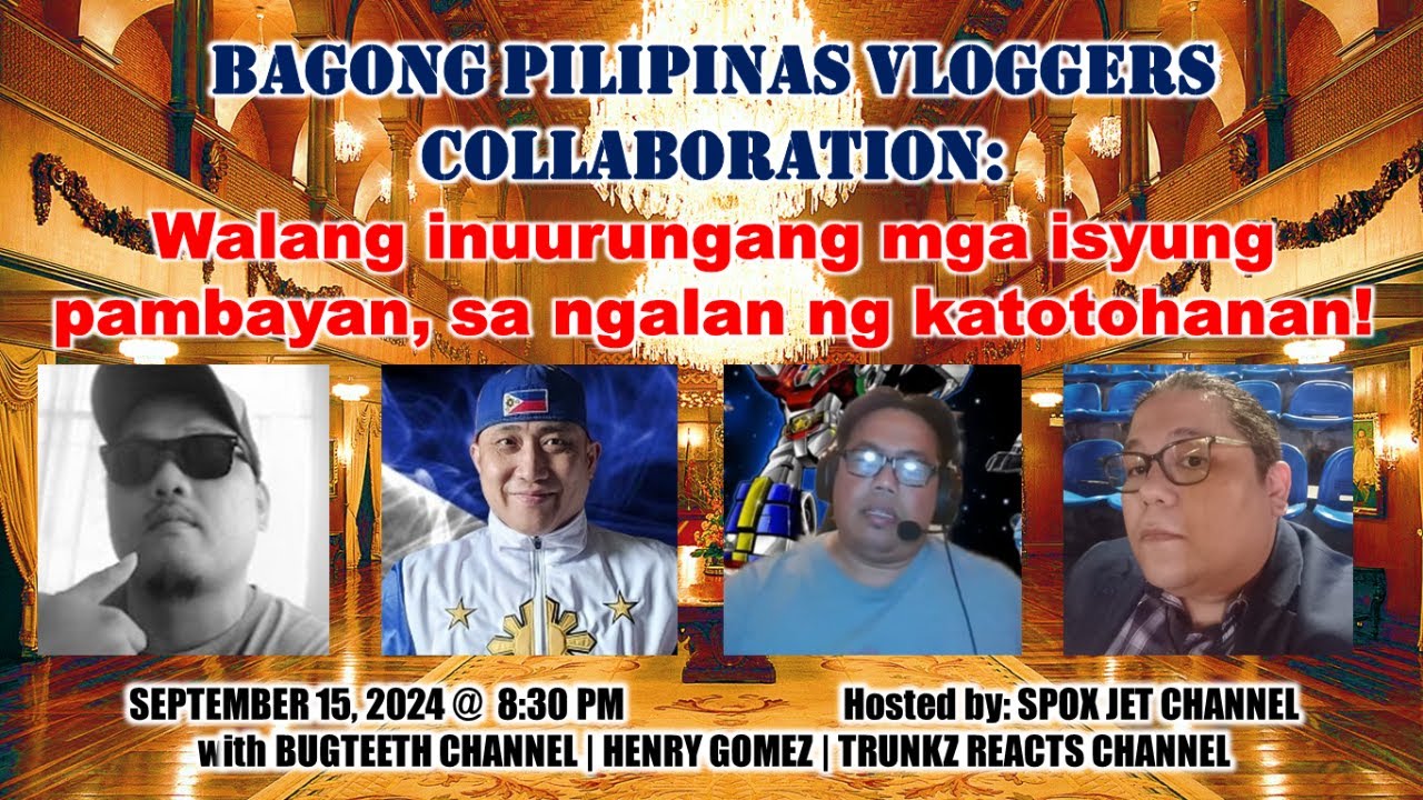 BAGONG PILIPINAS VLOGGERS COLLAB: Walang inuurungang mga isyung pambayan, sa ngalan ng ...