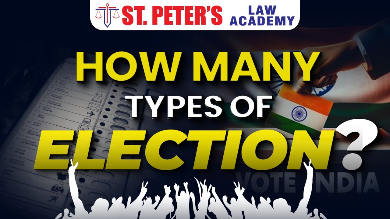 Types of Elections in India Explained | Complete Guide | St. Peter's ...