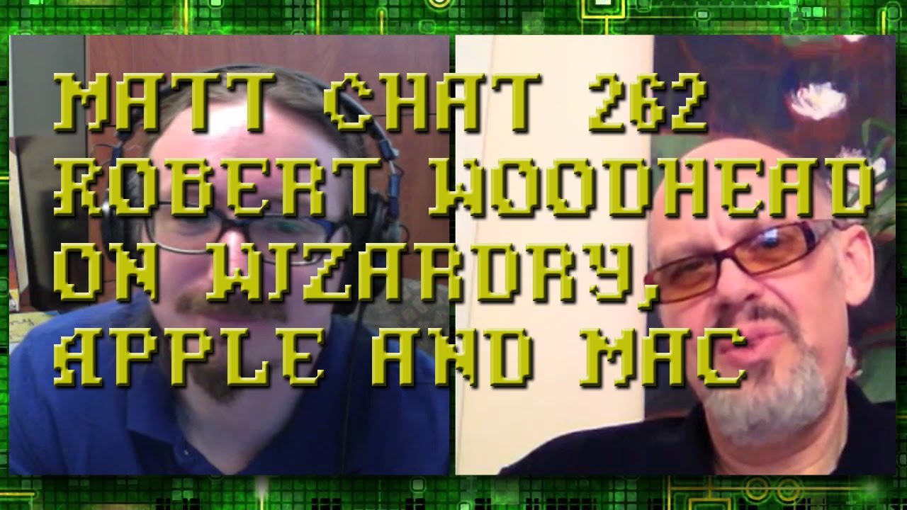 Matt Chat 262: Robert Woodhead on Wizardry and the Apple II - YouTube