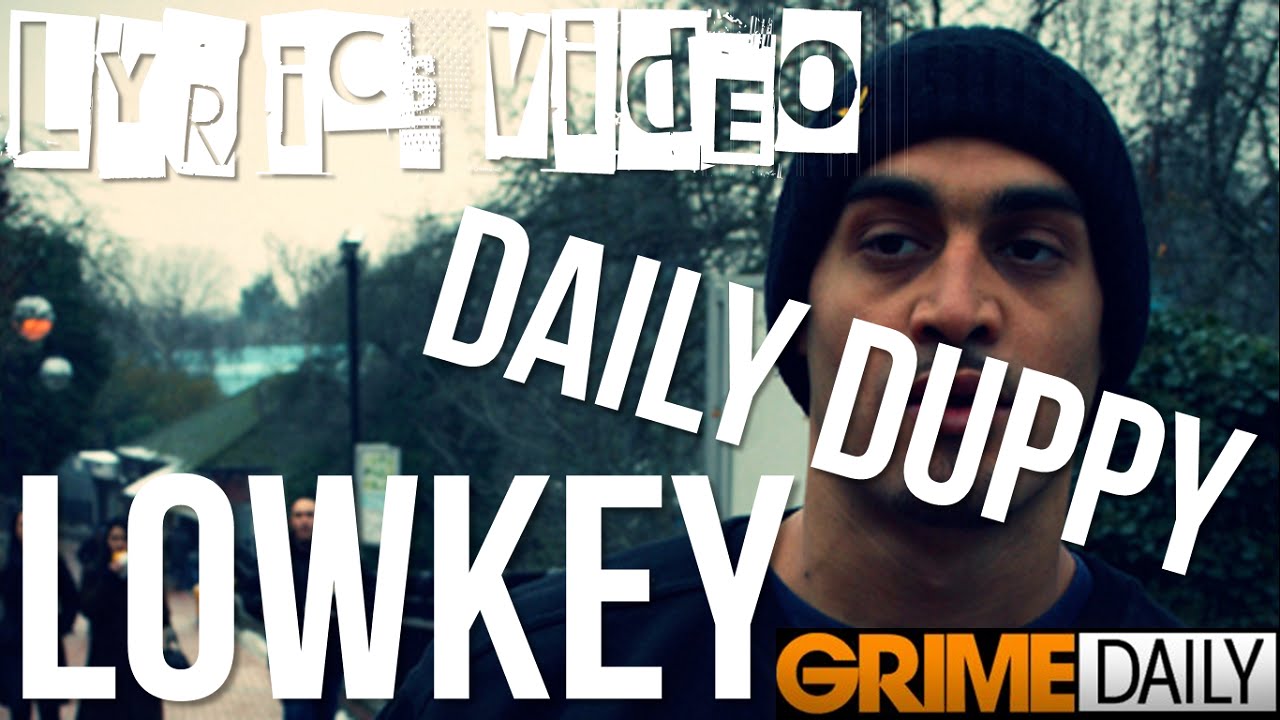 [LYRICS VIDEO] LOWKEY - DAILY DUPPY - GRIME DAILY - YouTube