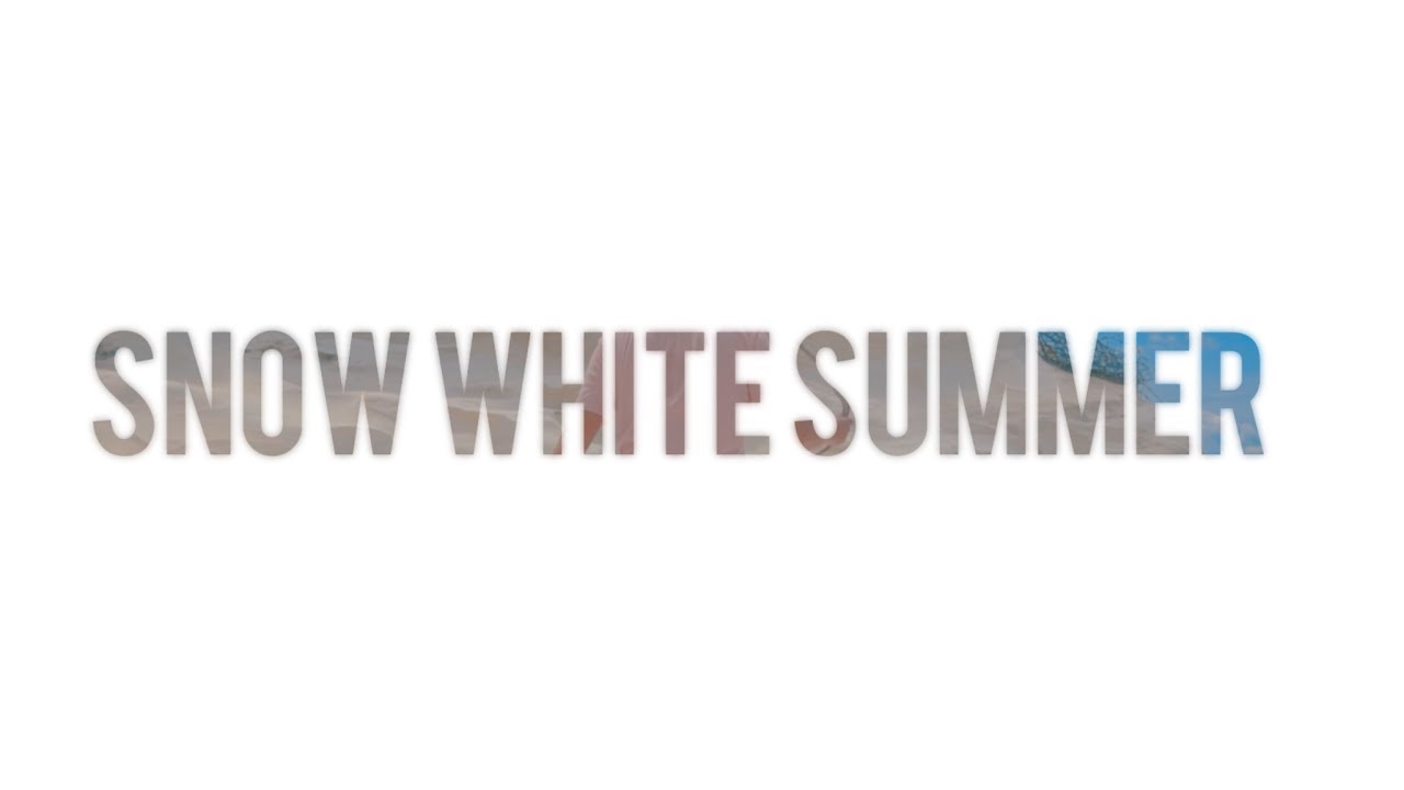 SNOW WHITE SUMMER - YouTube