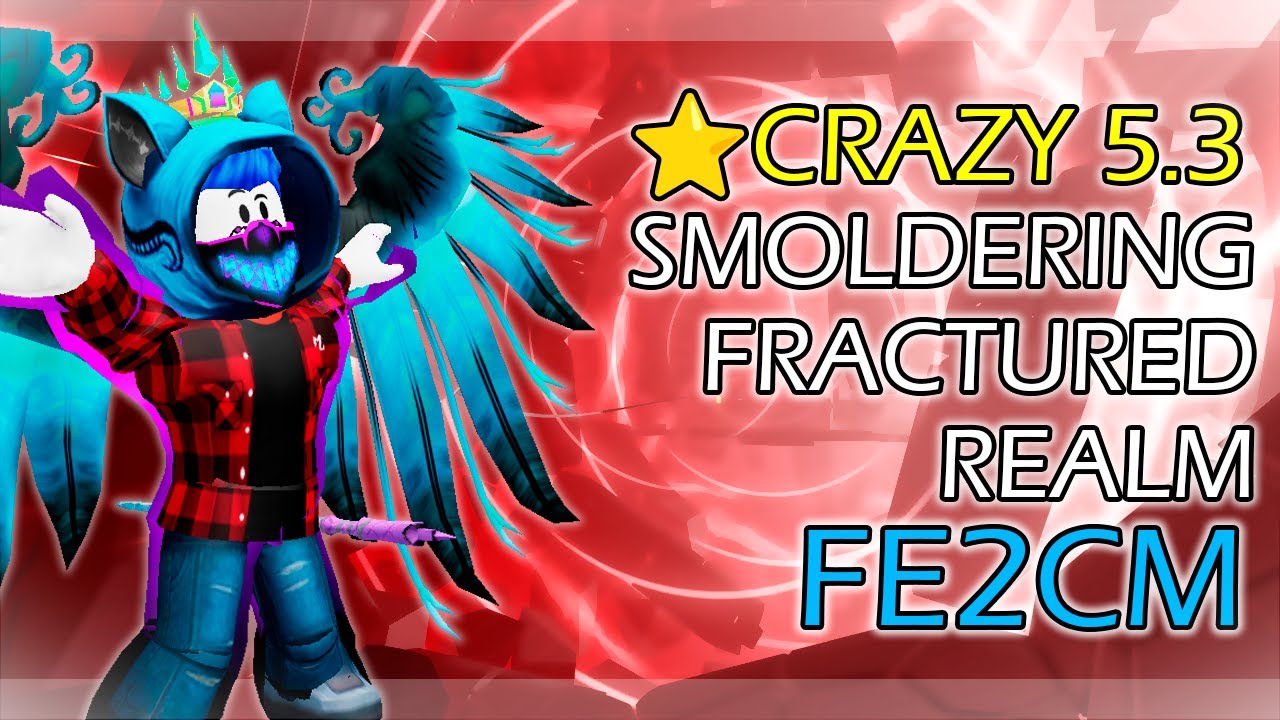 FE2CM Map Jam: Smoldering Fractured Realm [Crazy ⭐5.3] by ...