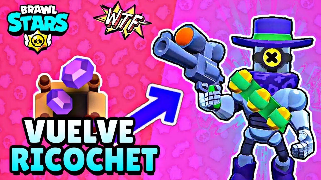VUELVE RICOCHET PARA LA NUEVA ACTUALIZACION!! ¿ESTO ES REAL? [BRAWL ...