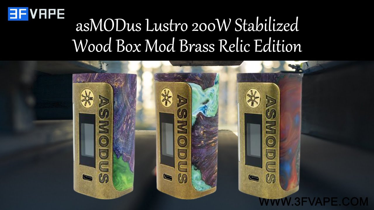 asMODus Lustro 200W Stabilized Wood Box Mod Brass Relic Edition - YouTube