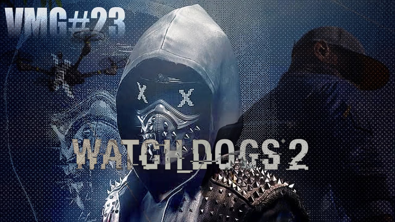 Watch_dogs 2 stream by "VMG" №23 #live #VMG #action #shooter - YouTube