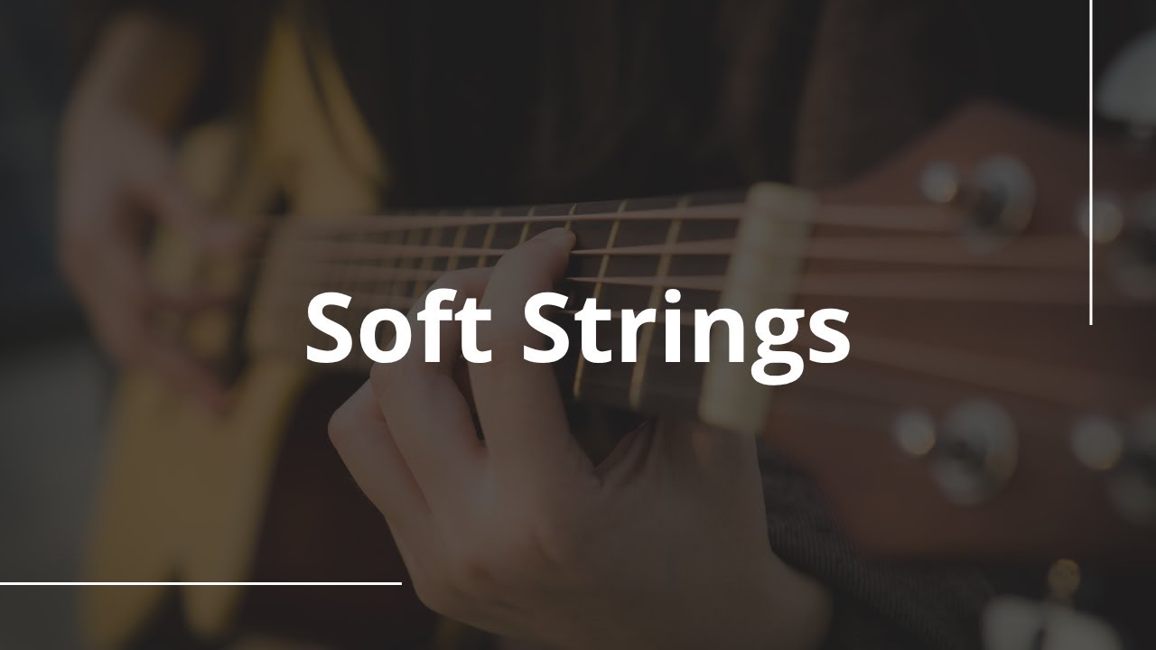 SOFT STRINGS - YouTube