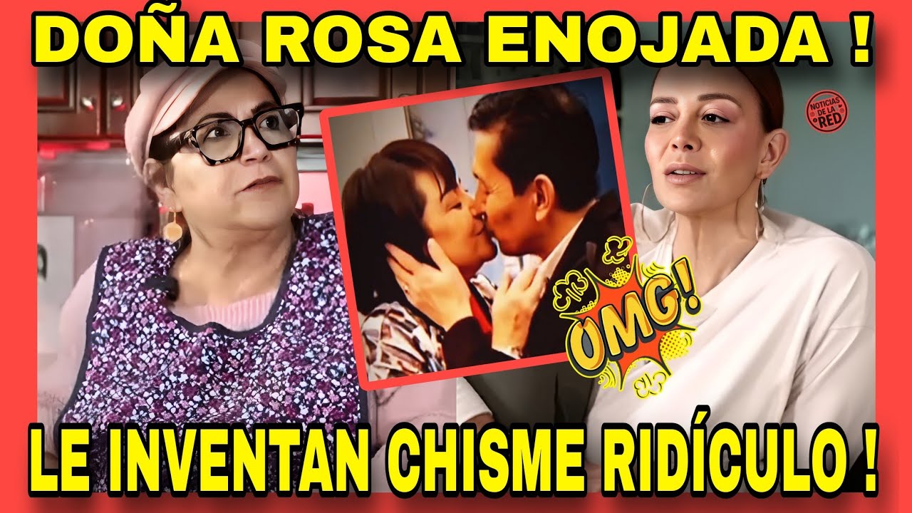 DOÑA ROSA ENVUELTA EN CHISME RIDÍCULO, NOVIO Y HASTA BESO EN IMAGENES. NOTICIAS DE LA RED. - YouTube