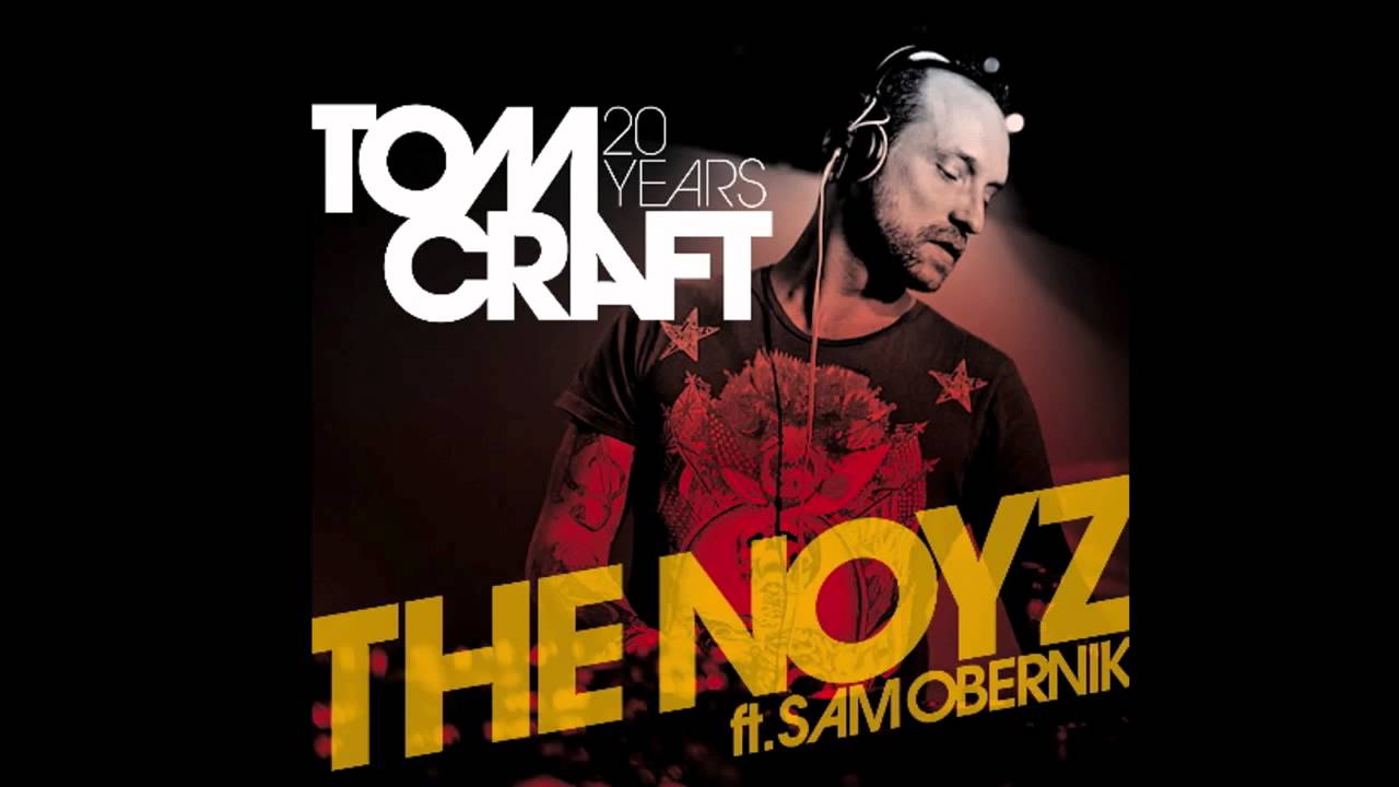 Tomcraft feat. Sam Obernik - The Noyz (Original Mix) [Kosmo Records ...