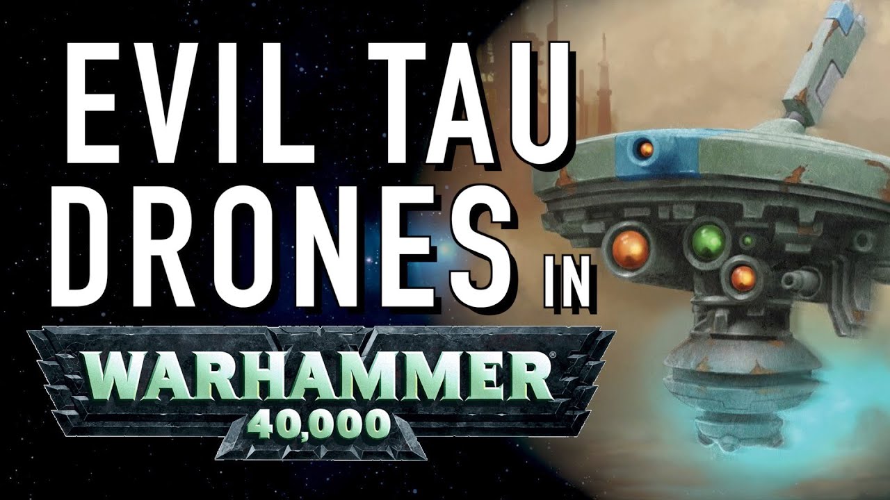Will Tau Drones Turn to Chaos in Warhammer 40K For the Greater WAAAGH - YouTube