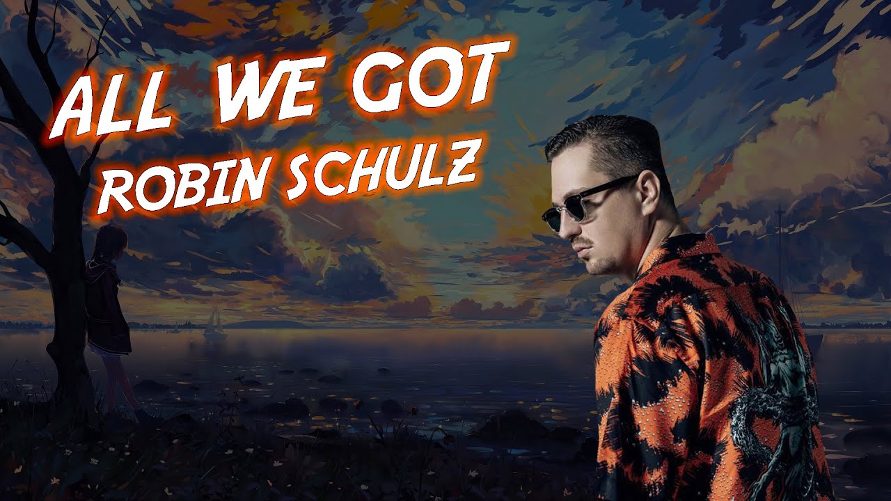 Robin Schulz - All We Got ft. KIDDO TRADUZIONE ITA - YouTube