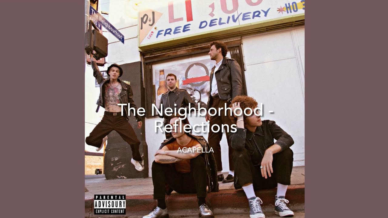 The Neighborhood - Reflections | Vocals Only | Acapella | No Music ...
