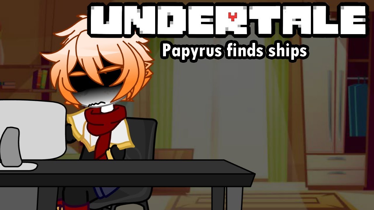 Papyrus finds ships / Undertale / - YouTube