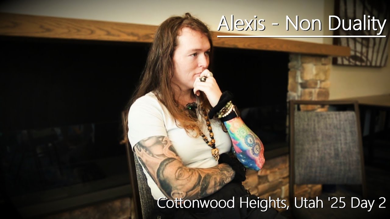Alexis - Non Duality - Utah - Day 2 - 2/8/25 - YouTube