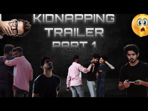 || KIDNAPPING PART 1 TRAILER 👆🏻🫣😳 || official trailer | # ...