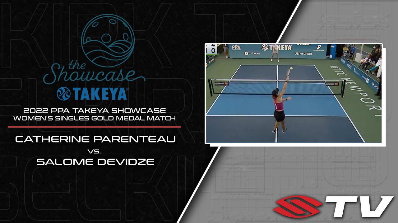 2022 PPA Takeya Showcase Women's Singles Gold Medal Match - C. Parenteau vs S. Devidze - YouTube