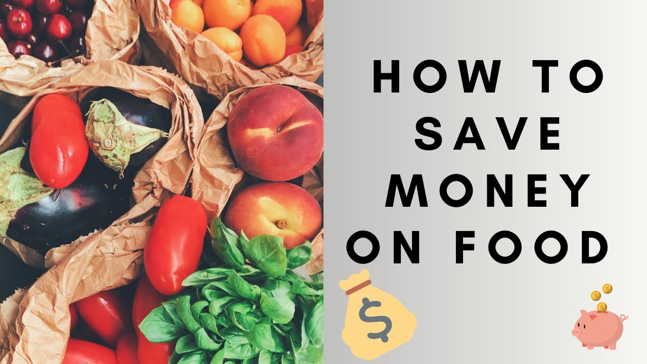 How To Save Money On Food | Reduce Your Food Spend - YouTube