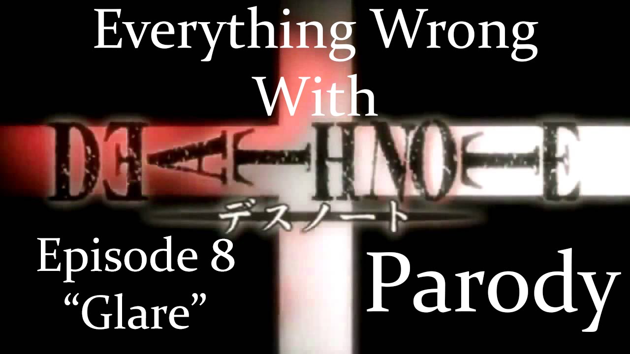 Everything Wrong Wtih Death Note Episode 8 "Glare" - YouTube