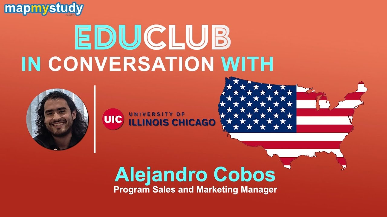 In Conversation with Mr. Alejandro Cobos | University of Illinois Chicago | MapMyStudy # ...