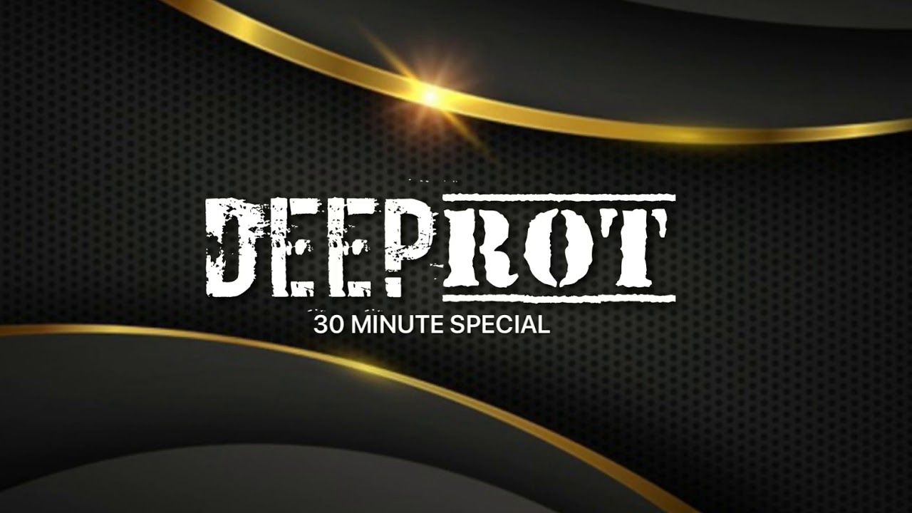 DEEPROT - 30 MINUTE SPECIAL - YouTube