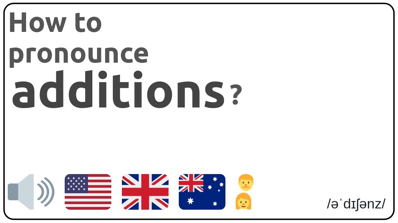 How to pronounce additions in english? - YouTube