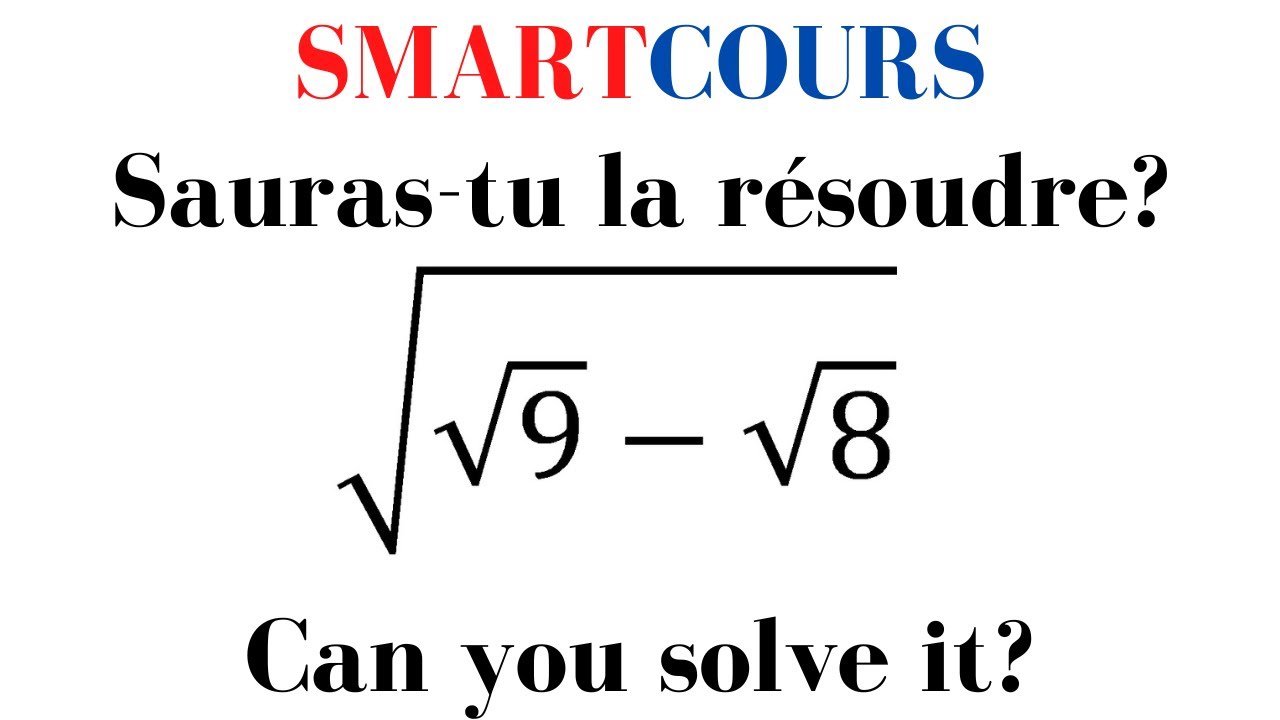 Simplifier la racine d'une racine : sqrt(sqrt(9)-sqrt(8)) - YouTube