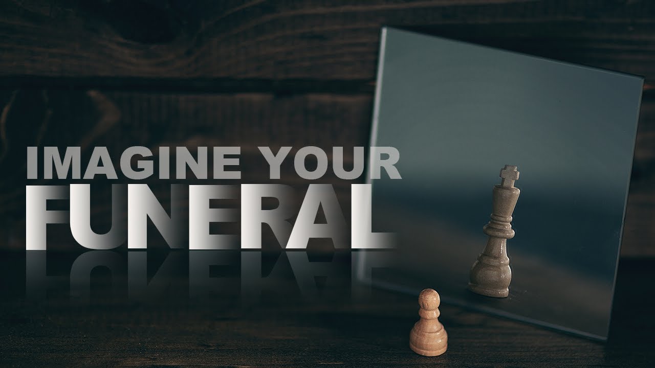 imagine your funeral - YouTube