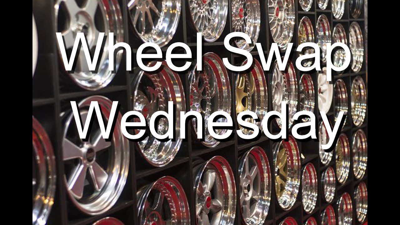 Wheel Swap Wednesday episode 11 - YouTube