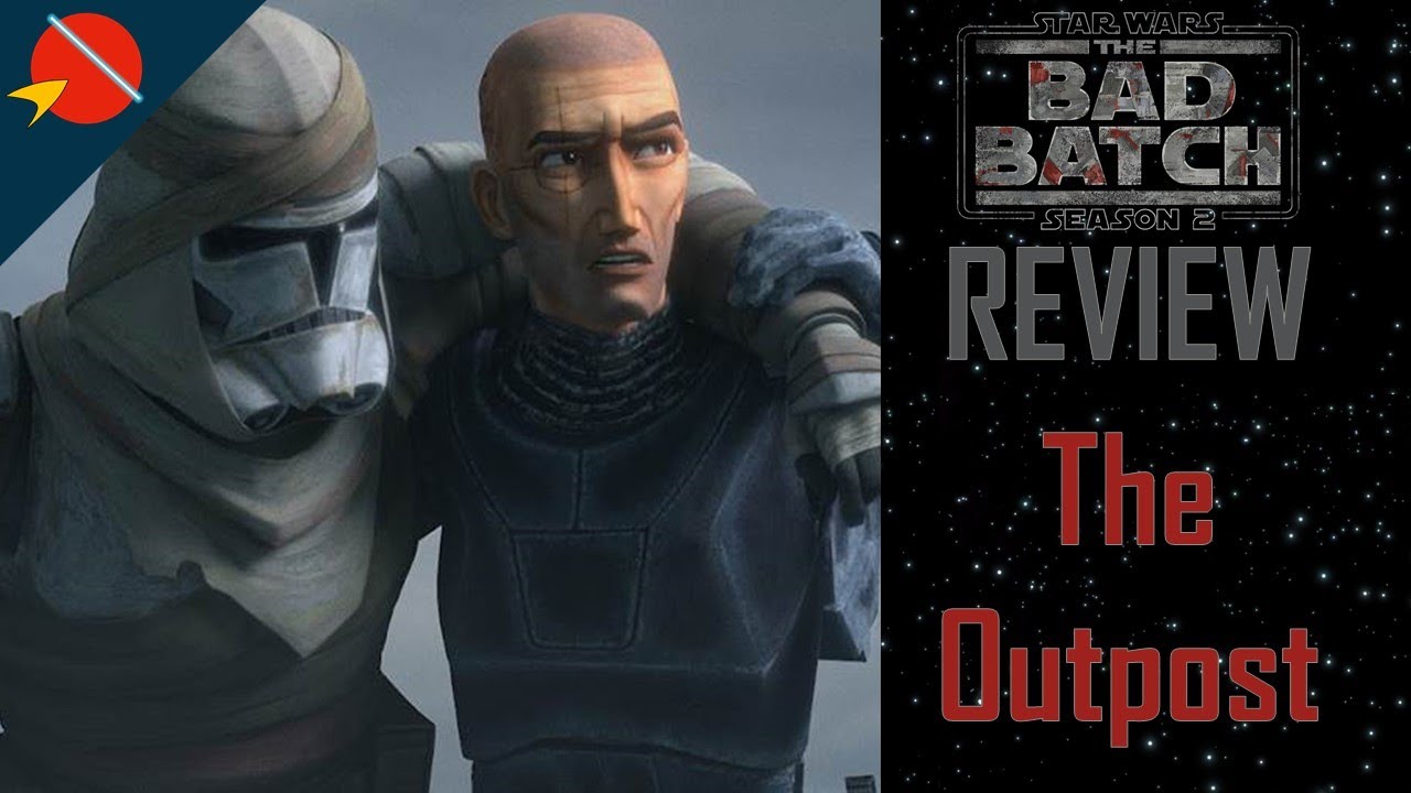 Star Wars: The Bad Batch - The Outpost REVIEW - YouTube