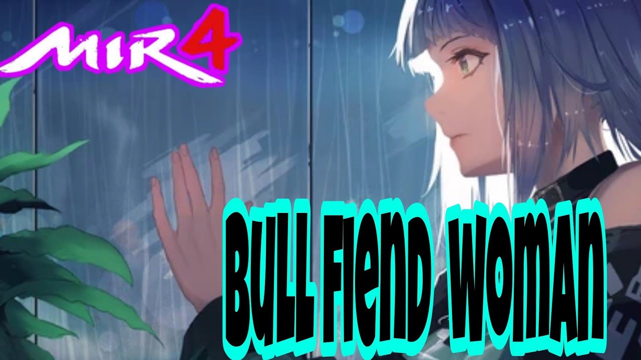 mir4: MYSTERY [The Lost Tome] Bull Fiend Woman - YouTube