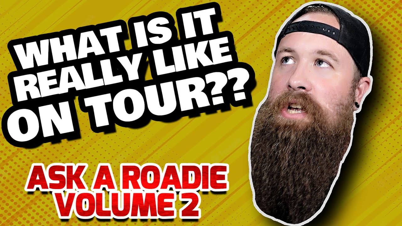 ASK A ROADIE - Vol 2: Answering YOUR Questions About Touring - YouTube