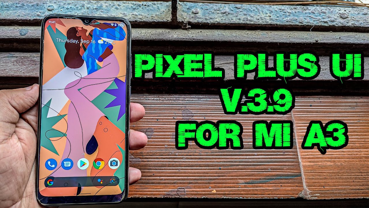 PixelPlus UI FOR MI A3 v3.9 so far so good (हिंदी में) - YouTube